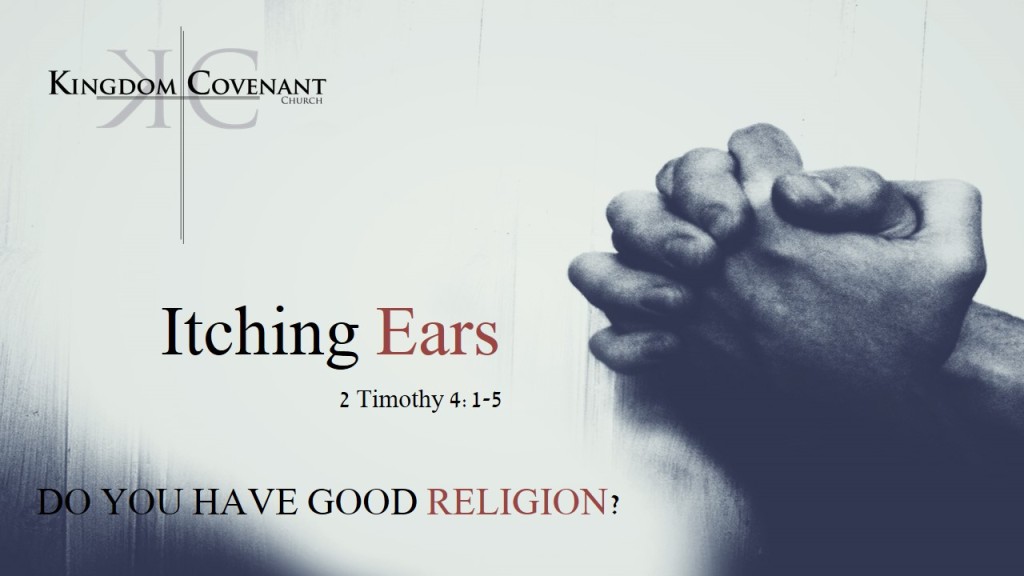 Itching Ears - Kingdom Covenant Church
